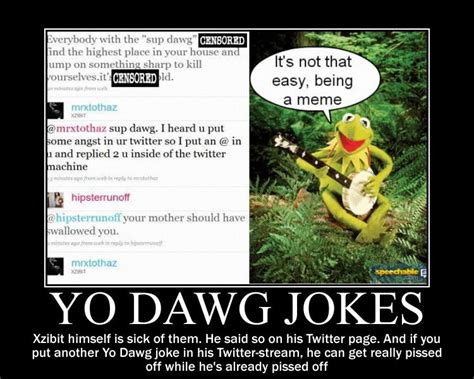 Image Xzibit Yo Dawg Know Your Meme