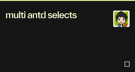 Multi Antd Selects Codesandbox