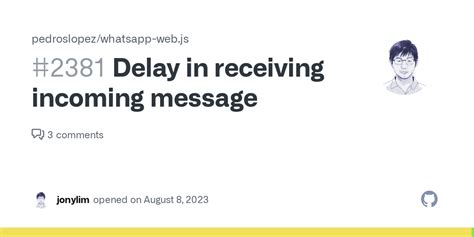 Delay In Receiving Incoming Message · Issue 2381 · Pedroslopezwhatsapp Webjs · Github