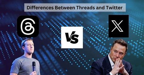 threads vs twitter know the key differences