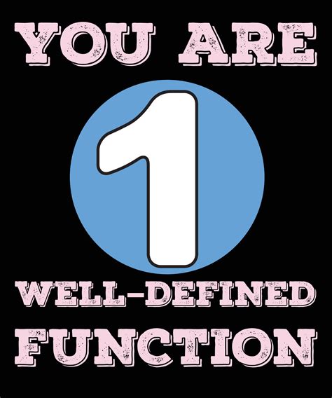 You Are One Well Defined Function Math Nerd T Shirt Design 13497490 Vector Art At Vecteezy