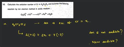 Calculate The Oxidation Number Of Cr In K2 Cr2 O7 And Balance The Tollow