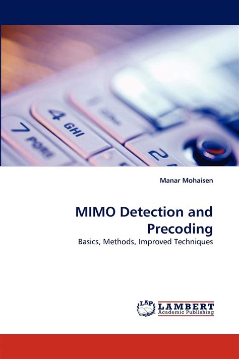 MIMO Detection And Precoding Basics Methods Improved Techniques Mohaisen Manar