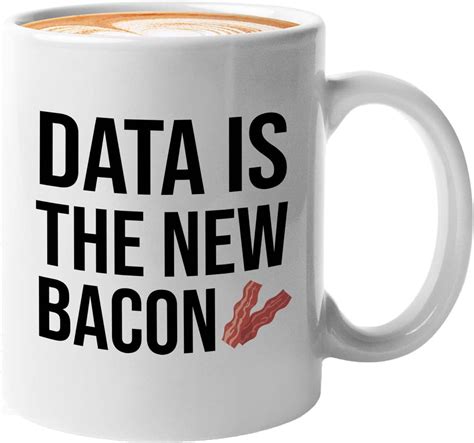 Progammer Mug White 11oz Data Is The New Bacon Tech Progammer Computer Engineer Coding