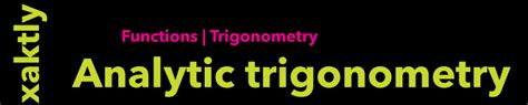 Analytic Trigonometry