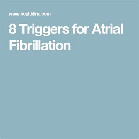 9 Triggers For Atrial Fibrillation Atrial Fibrillation Afib Atrial Fibrillation Cold Medication