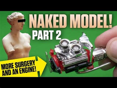 Naked Model Part More Surgery And Then Gluing It Back Together Nakedmodelsgb Youtube