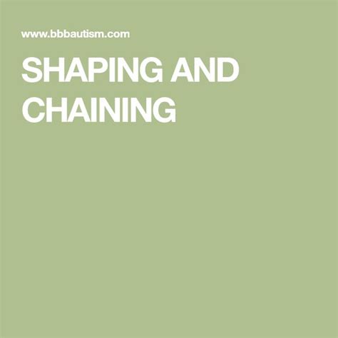 Shaping And Chaining Applied Behavior Analysis Training Teaching The