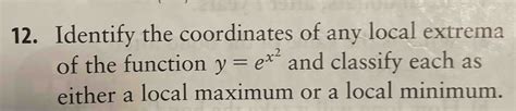 Identify The Coordinates Of Any Local Extremaof The