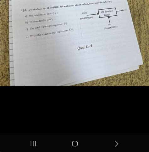 Solved Q4 6 Marks For The Dsbfc Am Modulator Shown