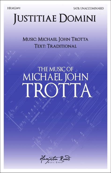 Justitiae Domini By Michael John Trotta Sheet Music For Mixed Choir