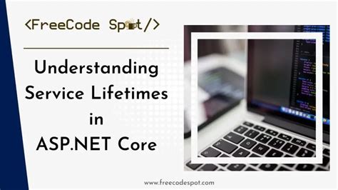 understanding service lifetimes in asp core
