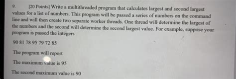 Solved 9 20 Points Write A Multithreaded Program That Chegg