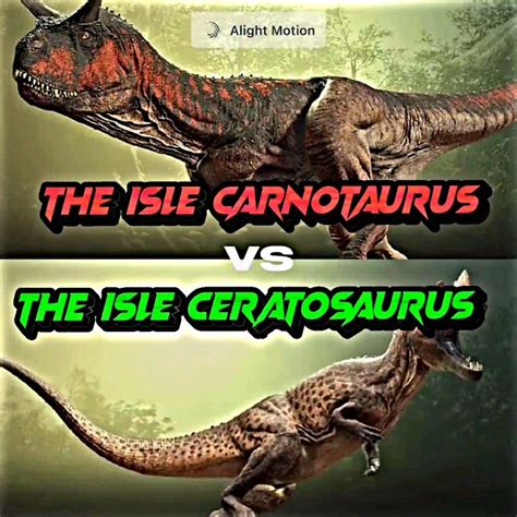 The Isle Carnotaurus Vs The Isle Ceratosaurus Debate Dinosaurs