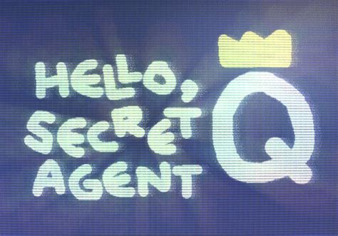 Hello Secret Agent Q By Joszs