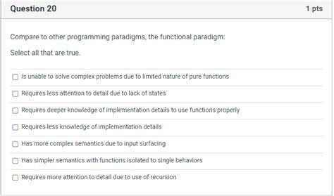 Solved Question 20 1 Pts Compare To Other Programming