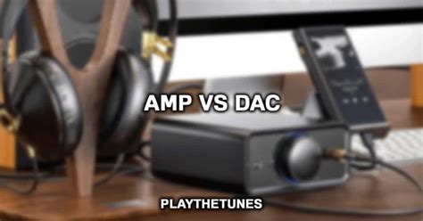 Vs Dac What S The Difference