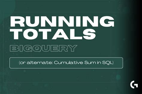How To Calculate Running Totals In Bigquery Ga4