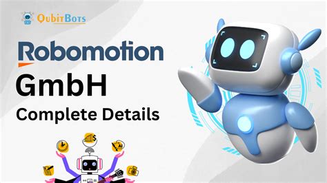 Robomotion Gmbh Complete Details Qubitbots Store
