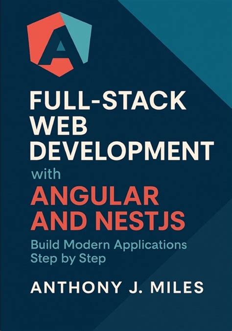 Full Stack Web Development With Angular And Nestjs 9798274698153