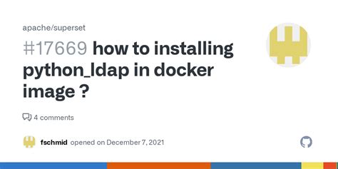 how to installing python ldap in docker image · issue 17669 · apache superset · github