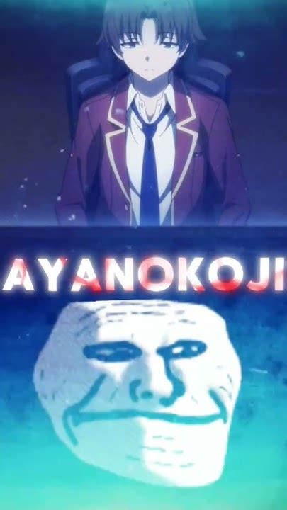 Ayanokoji Vs Sakayanagi Classroomoftheelite Capcut Anime Ayanokoji