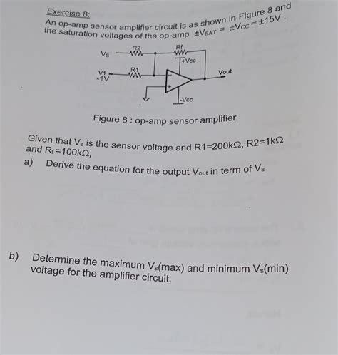 Solved Exercise An Op Sensor Amplifier Circuit Is As Chegg