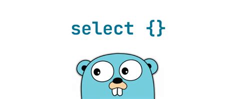 Understanding Gos Select Concepts Usage And Best Practices Leapcell