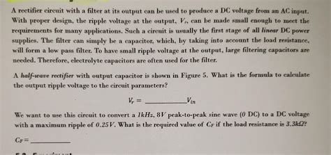 Solved A Rectifier Circuit With A Filter At Its Output Can Chegg
