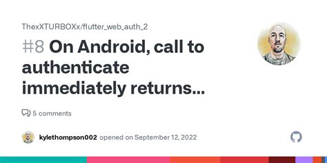 on android call to authenticate immediately returns canceled · issue 8 · thexxturboxx flutter