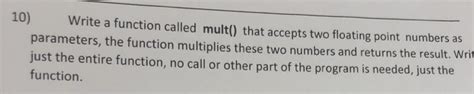 solved 10 write a function called mult that accepts two