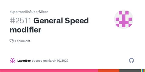 General Speed Modifier · Issue 2511 · Supermerillsuperslicer · Github