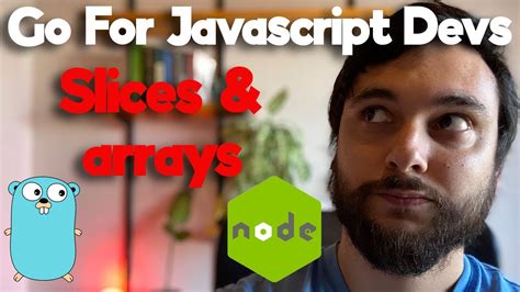 Go For JS Devs Ep 3 Slices Arrays YouTube