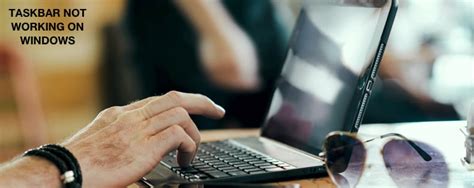 How To Fix Windows Taskbar Not Working