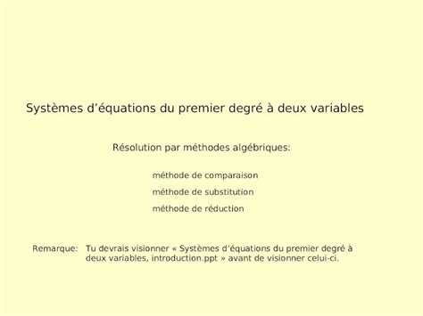 Ppt Systèmes Déquations Du Premier Degré à Deux Variables Résolution Par Méthodes Algébriques
