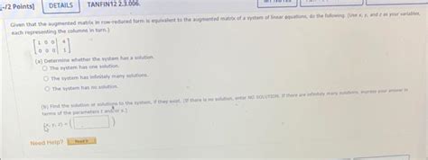 Solved Given That The Augmented Matrix In Row Reduced Form
