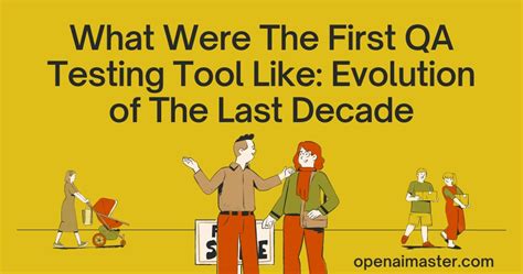 What Were The First Qa Testing Tool Like Evolution Of The Last Decade