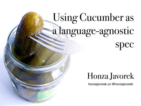 Using Cucumber As A Language Agnostic Spec Speaker Deck