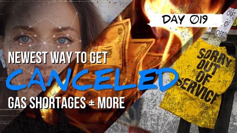 Day 019 Woman Canceled Via Facial Recognition Gas Shortages Major