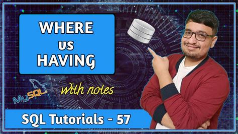 Where Vs Having In Sql How Where And Having Work Together Sql Tutorial Part 57 Youtube