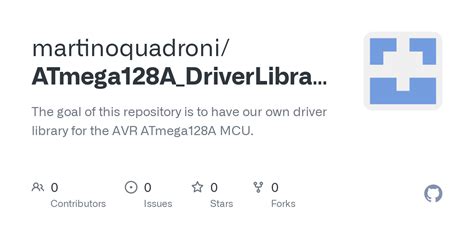 GitHub Martinoquadroni ATmega128A DriverLibrary The Goal Of This Repository Is To Have Our