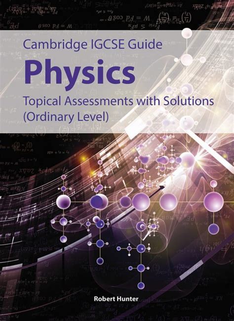 Igcse Guide Physics Topical Assessments With Solutions Ordinary Level