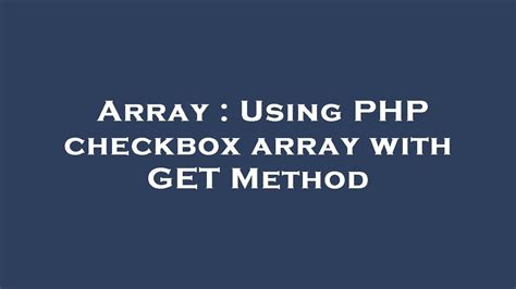 Array Using PHP Checkbox Array With GET Method YouTube