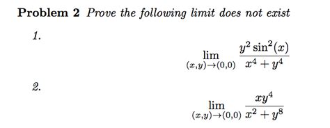 Solved Prove The Following Limit Does Not Exist Lim X Y