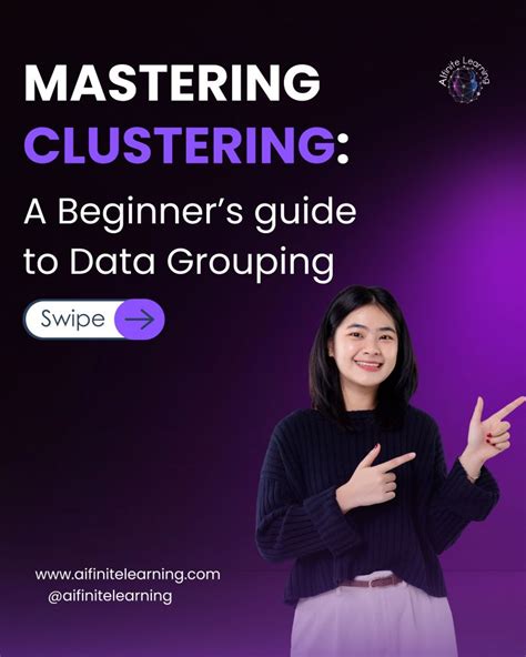 Aifinite Learning On Linkedin Mastering Clustering A Beginners Guide To Data Grouping Follow
