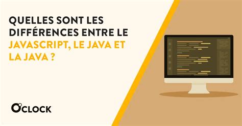 JavaScript le Java et la Java quelles différences