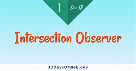 Intersection Observer 12 Days Of Web