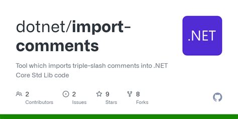 Github Dotnetimport Comments Tool Which Imports Triple Slash Comments Into Net Core Std Lib