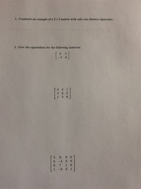 solved 1 construct an example of a 2 x 2 matrix with only