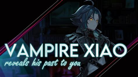 Xiao X Listener Vampire Xiao Reveals His Past To You Part YouTube